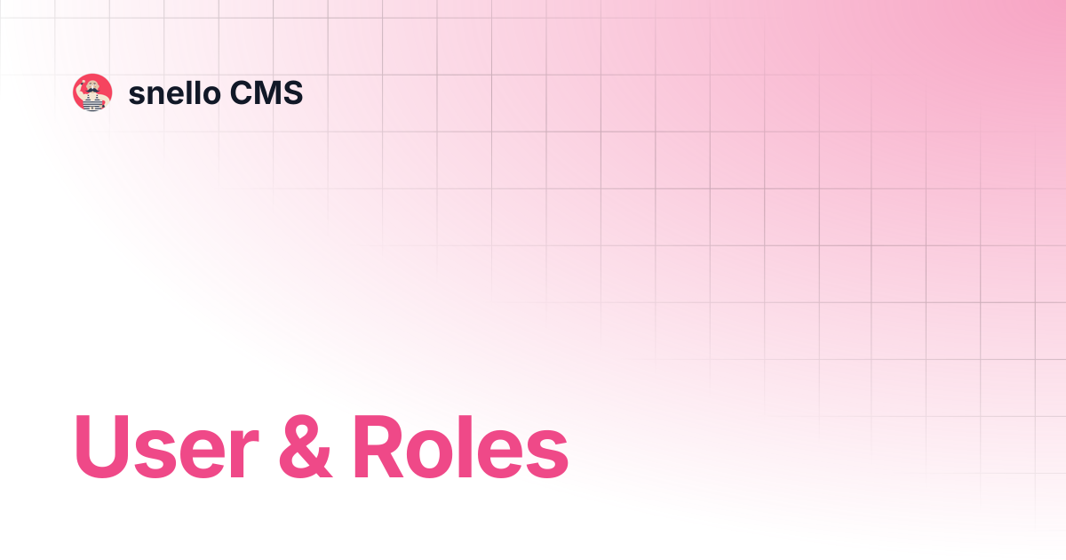 User & Roles | snello CMS
